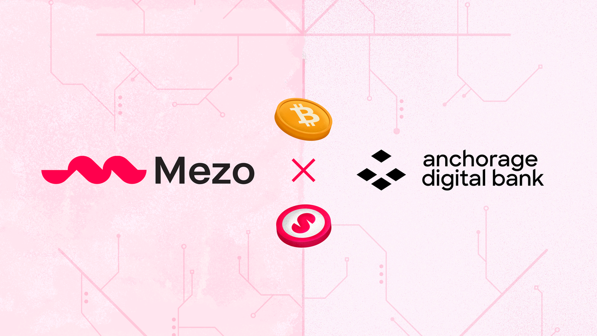 Mezo and Anchorage Digital Set a New Standard for Bitcoin Finance